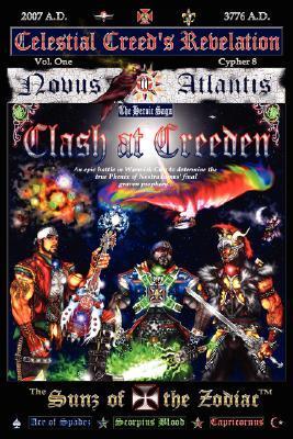 Clash at Creeden: Celestial Creed's Revelation, Volume 1, Cypher 8 by The Sunz of the Zodiac TM ...