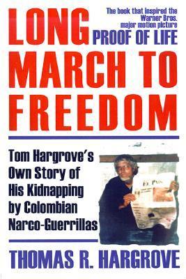 Long March to Freedom: Tom Hargrove's Own Story of His Kidnapping by ...