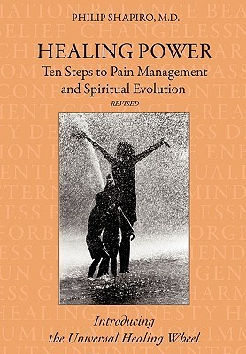 Healing Power: Ten Steps to Pain Management and Spiritual Evolution ...