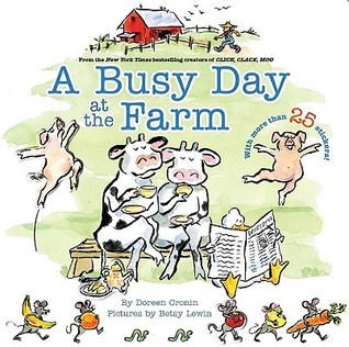 A Busy Day at the Farm (A Click Clack Book) by Doreen Cronin | Goodreads
