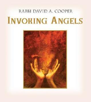 Invoking Angels by David A. Cooper | Goodreads