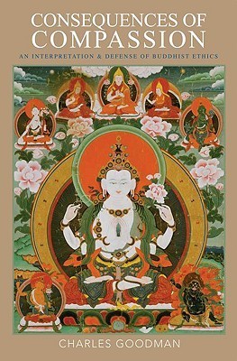 Consequences of Compassion: An Interpretation and Defense of Buddhist ...