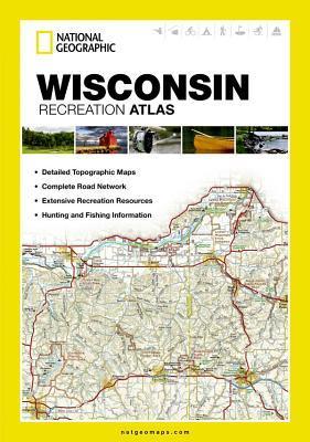 Wisconsin Recreation Atlas by National Geographic Society | Goodreads