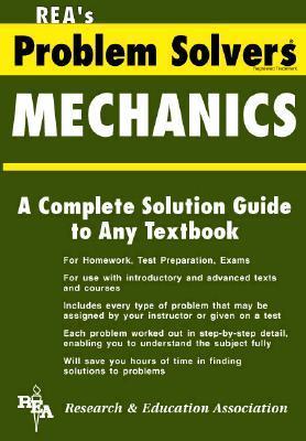 The Mechanics Problem Solver by Research & Education Association ...