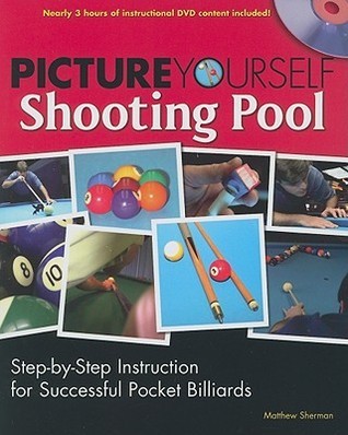 Picture Yourself Shooting Pool by Matt Sherman | Goodreads