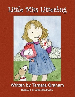Little Miss Litterbug by Tamara Graham | Goodreads