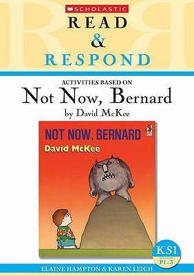Not Now, Bernard by Elaine Hampton | Goodreads