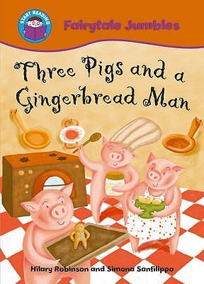 Three Pigs and a Gingerbread Man by Hilary Robinson | Goodreads