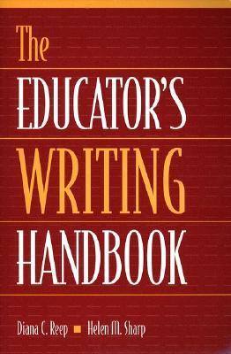 The Educator's Writing Handbook by Diana C. Reep | Goodreads