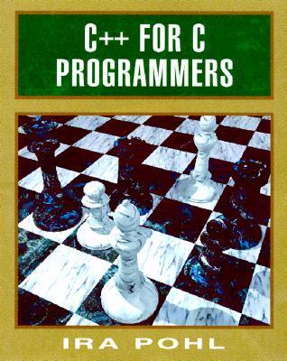 C++ for C Programmers by Ira Pohl | Goodreads