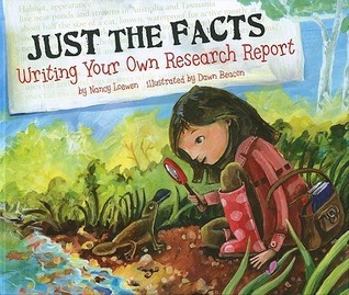 Just the Facts: Writing Your Own Research Report by Nancy Loewen ...