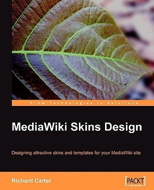 MediaWiki Skins Design: Designing attractive skins and templates for ...