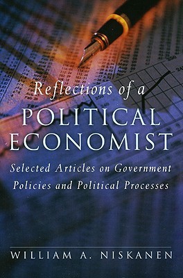 Reflections of a Political Economist: Selected Articles on Government ...