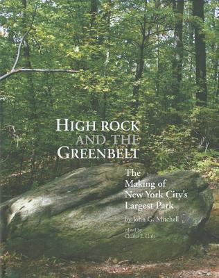 High Rock and the Greenbelt: The Making of New York City's Largest Park ...