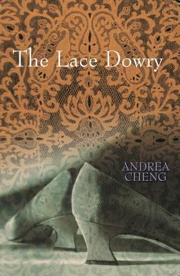 The Lace Dowry by Andrea Cheng | Goodreads