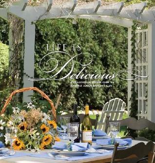 Life is Delicious by Hinsdale Junior Womans Club | Goodreads