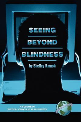 Seeing Beyond Blindness by Shelley Kinash | Goodreads
