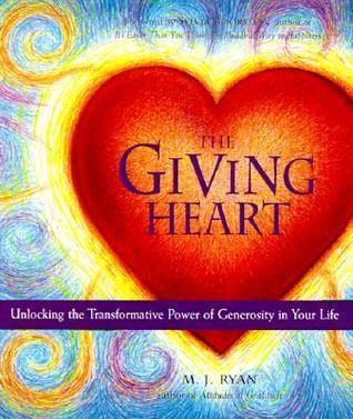 Giving Heart: Unlocking the Transformative Power of Generosity in Your ...