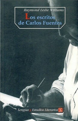 Los escritos de Carlos Fuentes by Raymond L. Williams | Goodreads