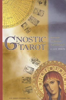 Gnostic Tarot: Mandalas for Spiritual Transformation by Lee Irwin ...
