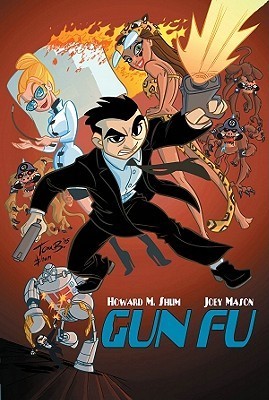 Gun Fu by Howard M. Shum | Goodreads