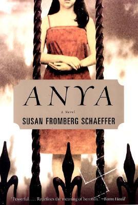 Anya by Susan Fromberg Schaeffer | Goodreads