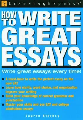 How To Write Great Essays by LearningExpress Editors | Goodreads