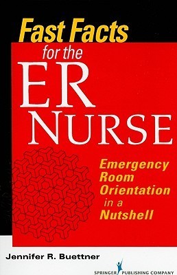 Fast Facts for the ER Nurse: Emergency Room Orientation in a Nutshell ...
