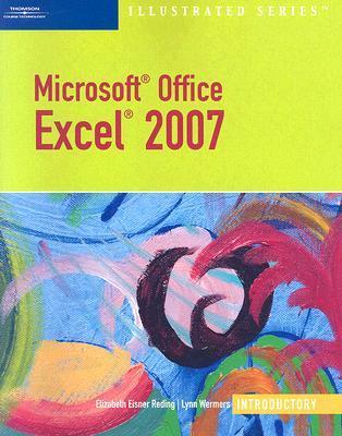 Microsoft Office Excel 2007: Illustrated Introductory (Available Titles ...