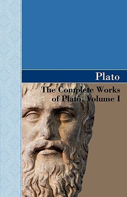 The Complete Works of Plato, Vol 1 by Plato | Goodreads