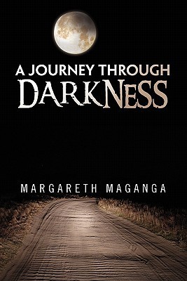 A Journey Through Darkness by Margareth Maganga | Goodreads