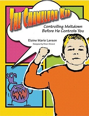 The Chameleon Kid: Controlling Meltdown Before He Controls You by ...