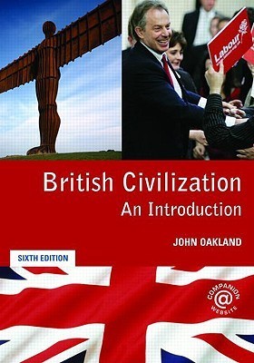 British Civilization: An Introduction by John Oakland | Goodreads