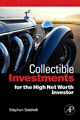 Collectible Investments for the High Net Worth Investor by Stephen ...