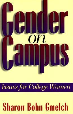 Gender on Campus: Issues for College Women by Sharon Gmelch | Goodreads