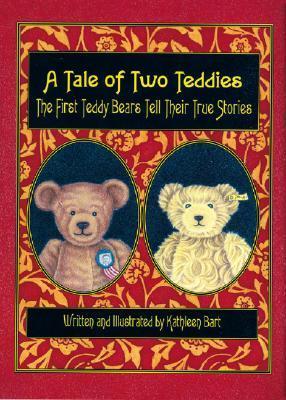 A Tale Of Two Teddies by Kathleen Bart | Goodreads
