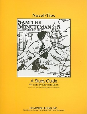 Sam the Minuteman: Novel-Ties Study Guide by Nathaniel Benchley | Goodreads