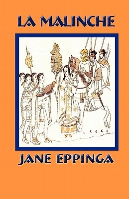 La Malinche by Jane Eppinga | Goodreads