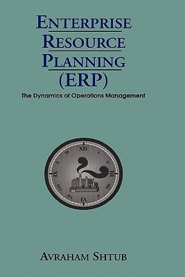ERP: The Dynamics of Supply Chain and Process Management by Avraham ...