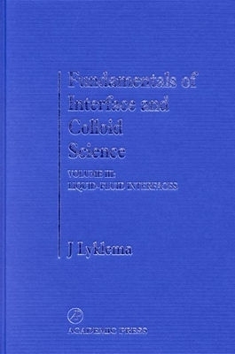 Fundamentals of Interface and Colloid Science: Liquid-Fluid Interfaces by J. Lyklema | Goodreads