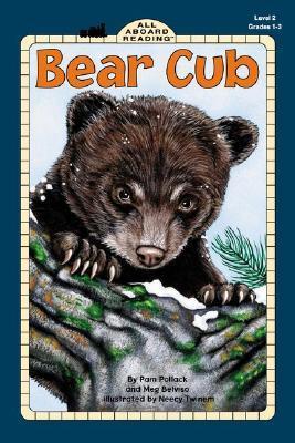 Bear Cub (All Aboard Science Reader) by Pam Pollack | Goodreads