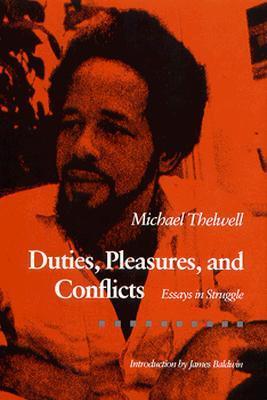 Duties, Pleasures, and Conflicts: Essays in Struggle by Michael ...