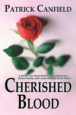 Cherished Blood by Patrick Canfield | Goodreads
