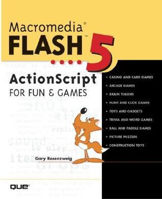 Macromedia Flash 5: Actionscript for Fun & Games by Gary Rosenzweig | Goodreads