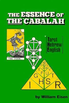 The Essence Of The Cabalah: Tarot, Hebrew, English by William Eisen ...