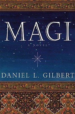 Magi by Daniel L. Gilbert | Goodreads
