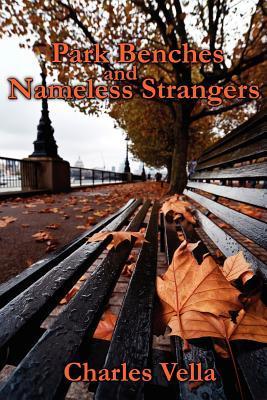 Park Benches and Nameless Strangers by Charles Vella | Goodreads