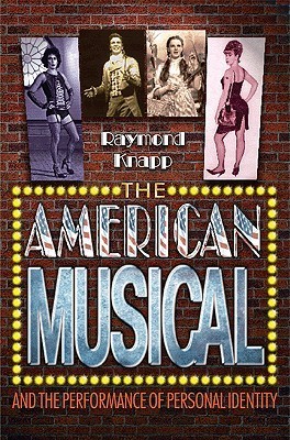The American Musical and the Performance of Personal Identity by ...