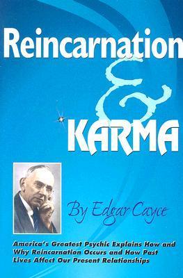 Reincarnation & Karma by Edgar Evans Cayce | Goodreads