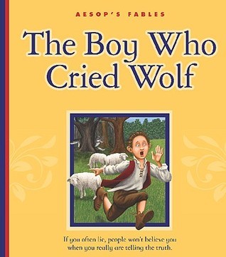 The Boy Who Cried Wolf (Aesop's Fables) by Mary Berendes | Goodreads